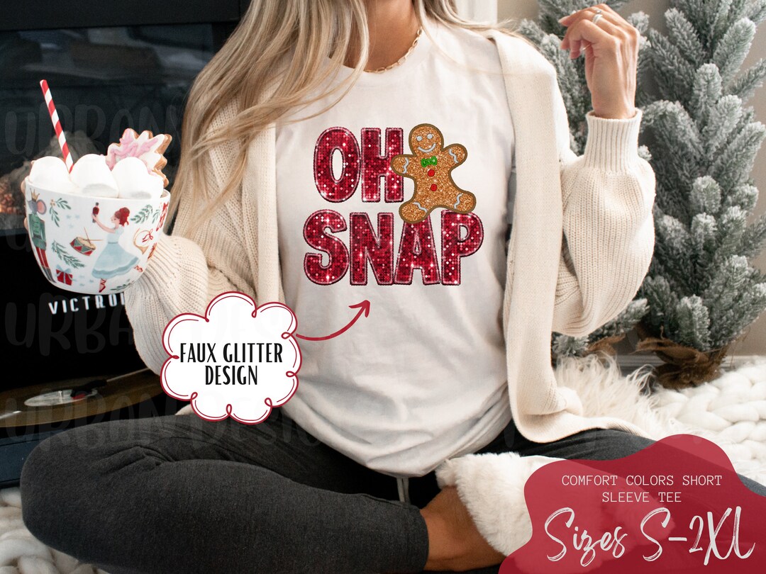 Oh Snap Gingerbread Man Shirt, Faux Glitter, Faux Embroidery, Comfort ...