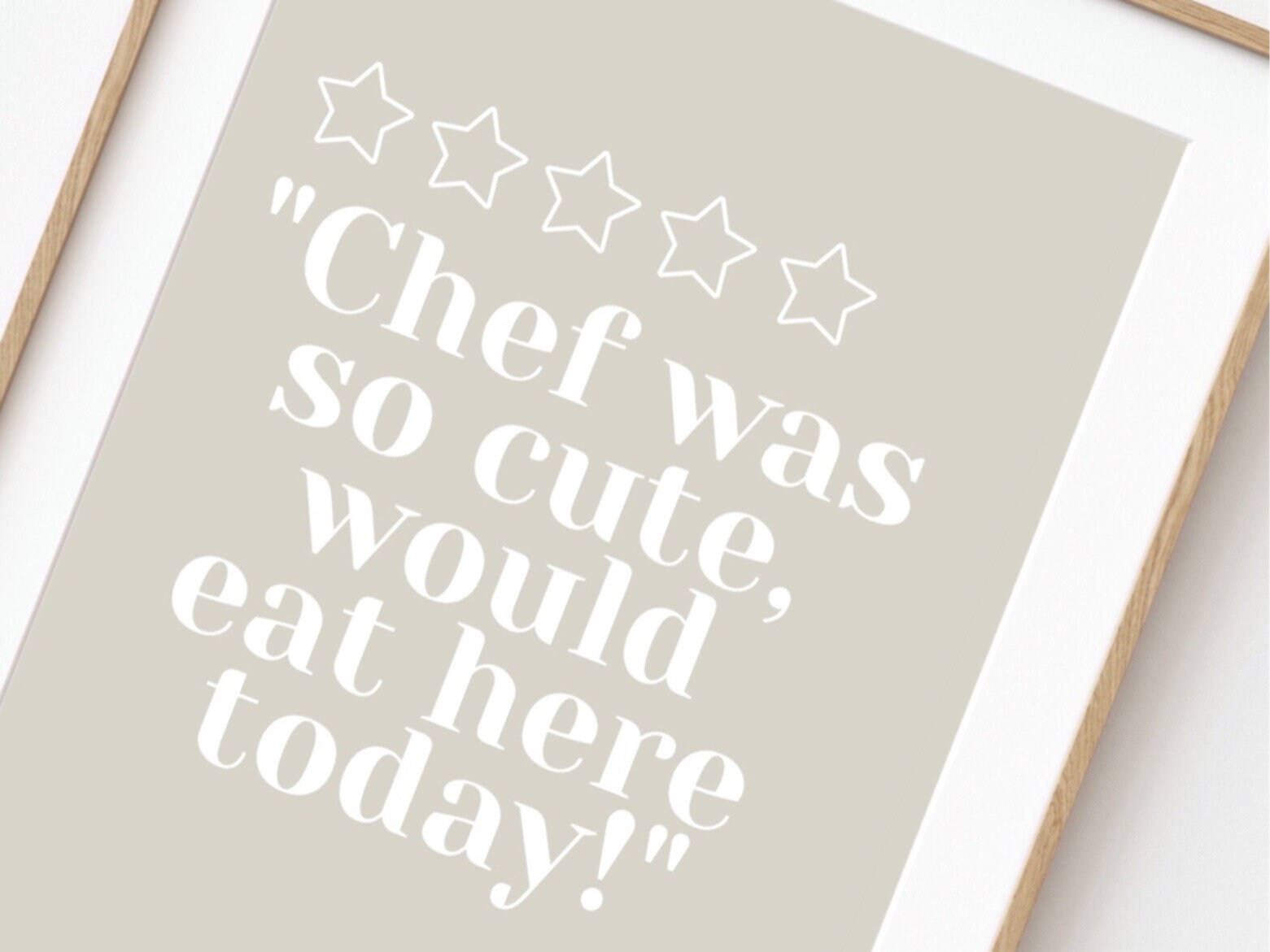 Chef Was so Cute Printable Kitchen Poster, Cute Kitchen Wall Art ...
