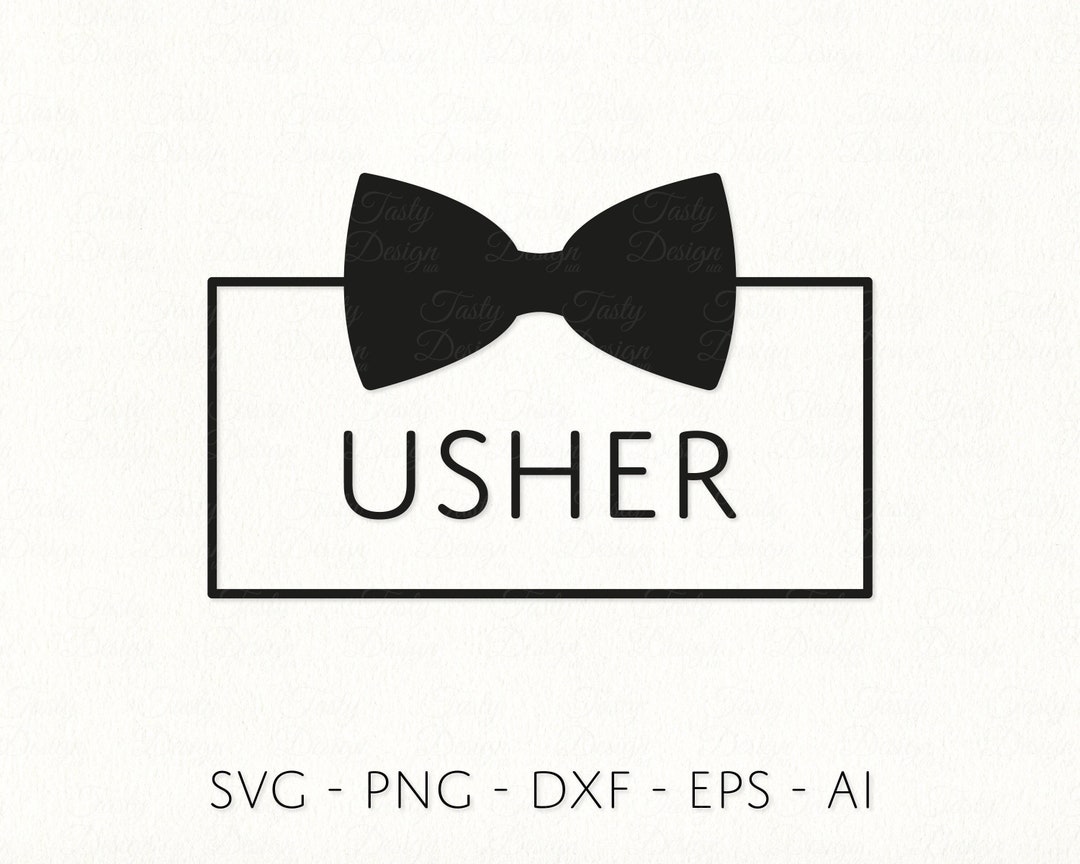 Usher SVG Bow Tie Svg Usher Sign Clipart Wedding Party Signs PNG DXF ...