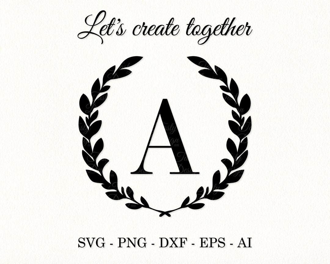 Laurel Wreath Monogram Svg File Laurel Svg Letters Monogram Alphabet ...