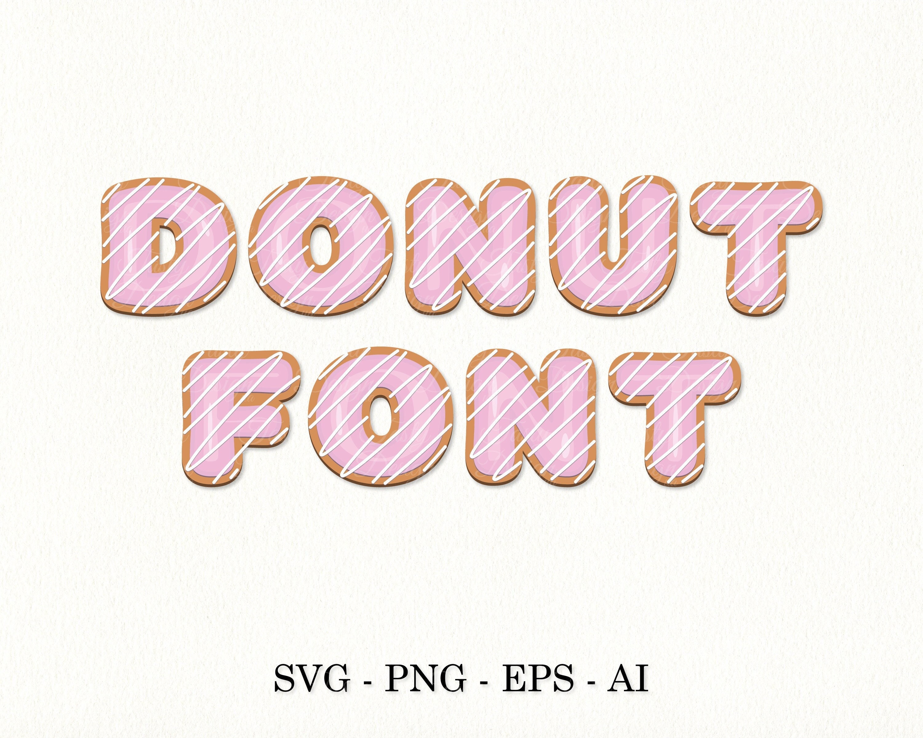 Donut Font SVG Layered Donut Letters Numbers PNG EPS Cut File - Etsy ...