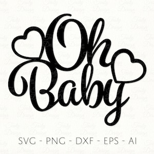 Oh Baby Cake Topper SVG PNG DXF File - Etsy