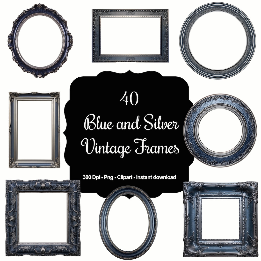 Timeless Elegance: 40 Blue & Silver Vintage Clipart Frames Collection ...