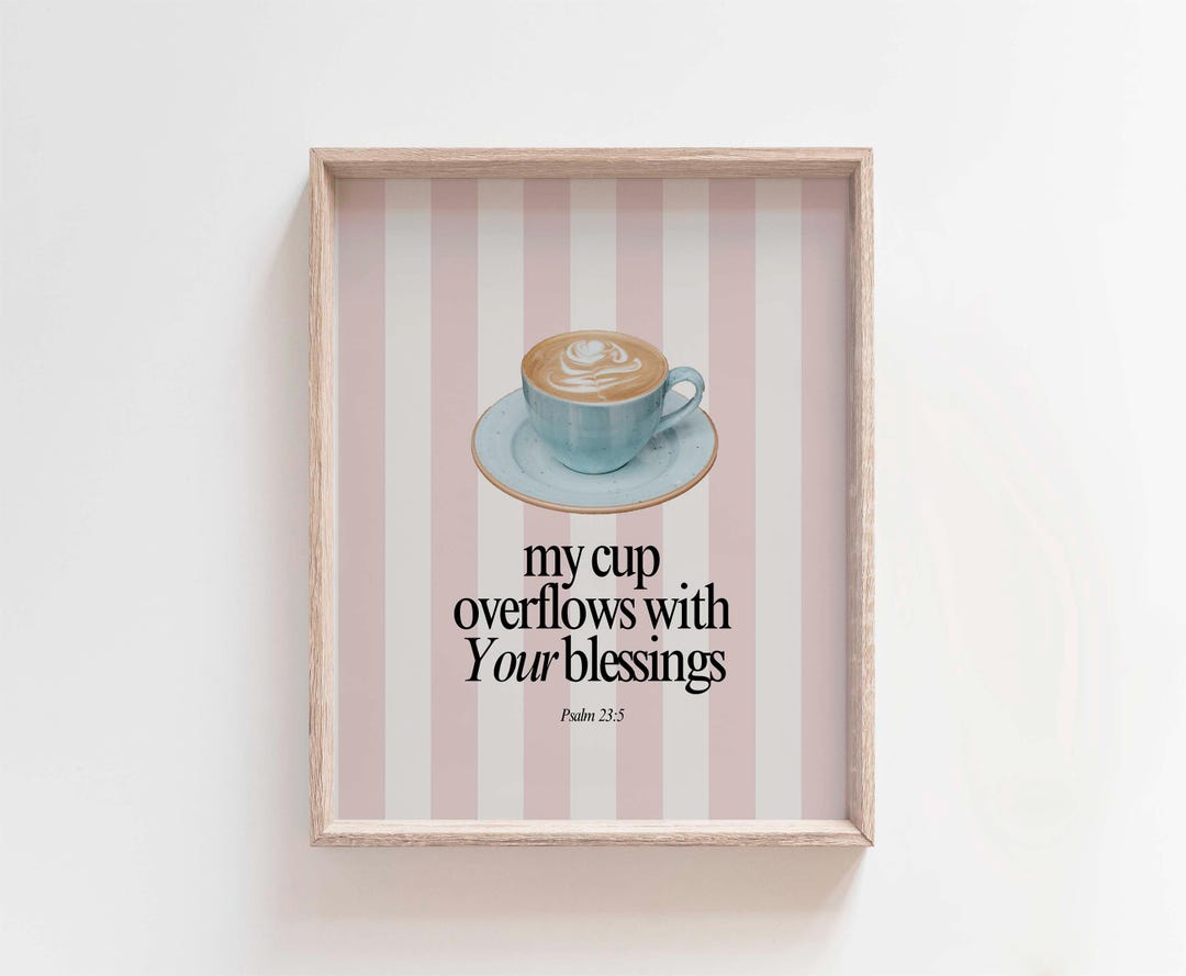 My Cup Overflows Blessings Bible Verse Wall Art, Psalm 23:5 Christian ...