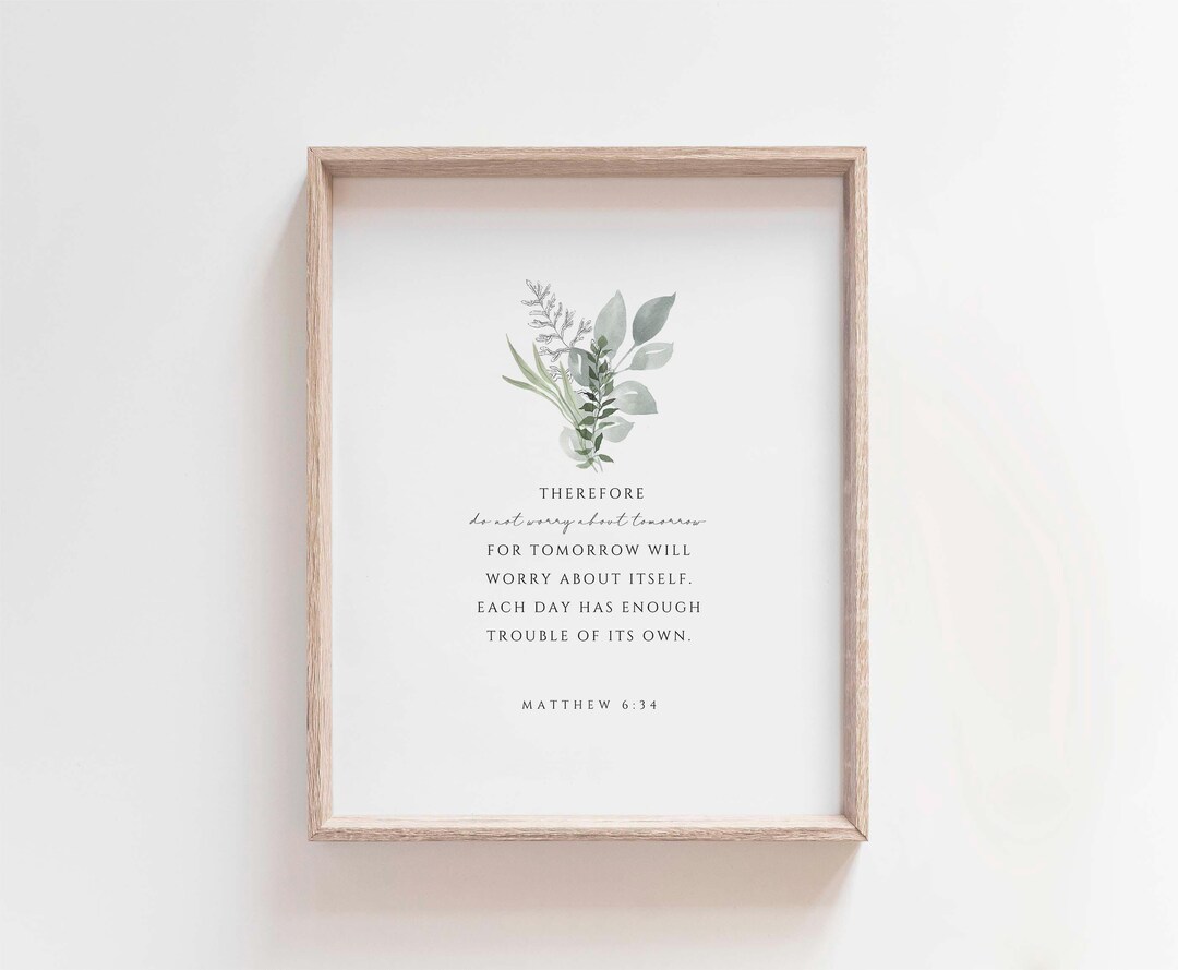 Matthew 6:34 Wall Art, Bible Verse Printable, Christian Scripture Print ...