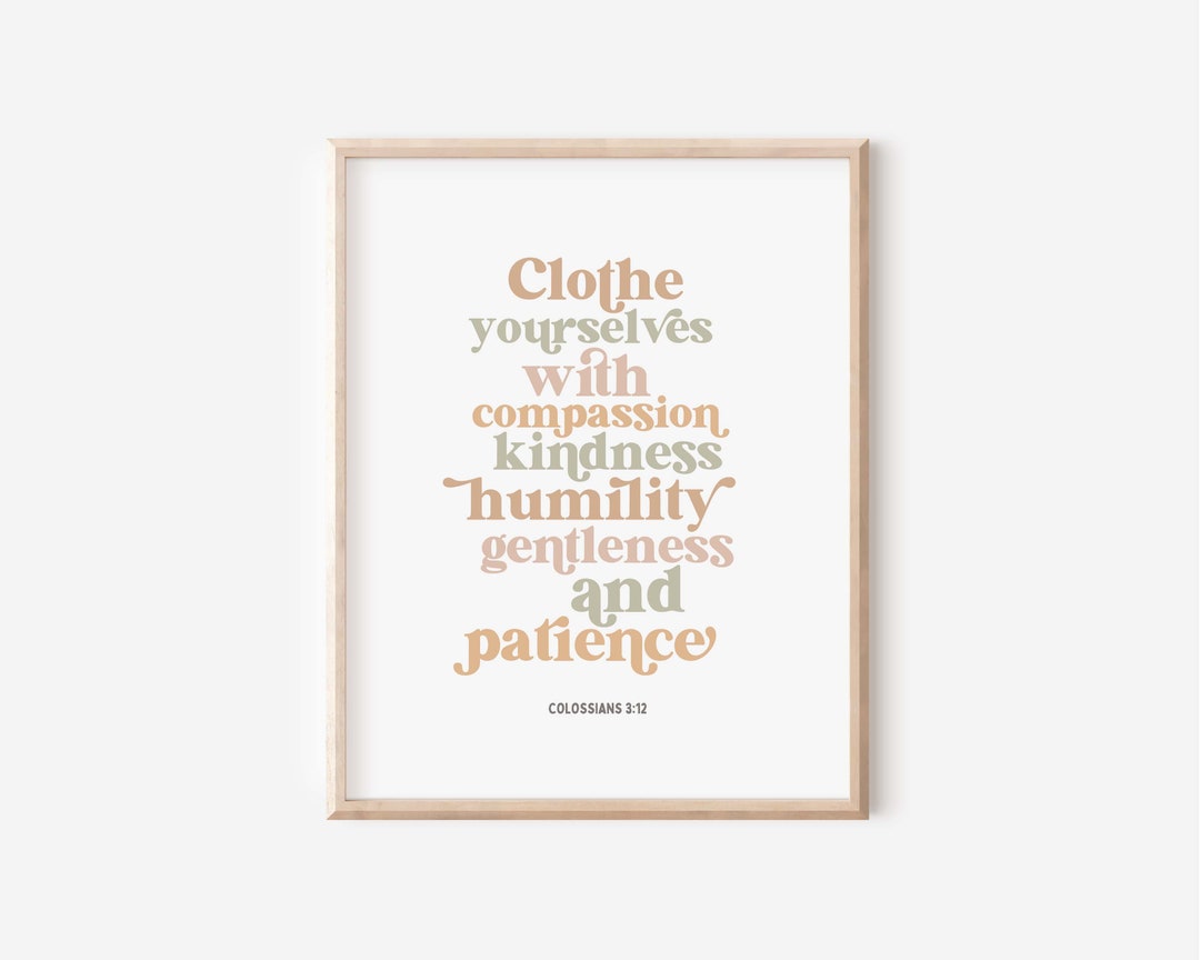 Colossians 3:12 Clothe Yourselves With Compassion Kindness, Modern ...