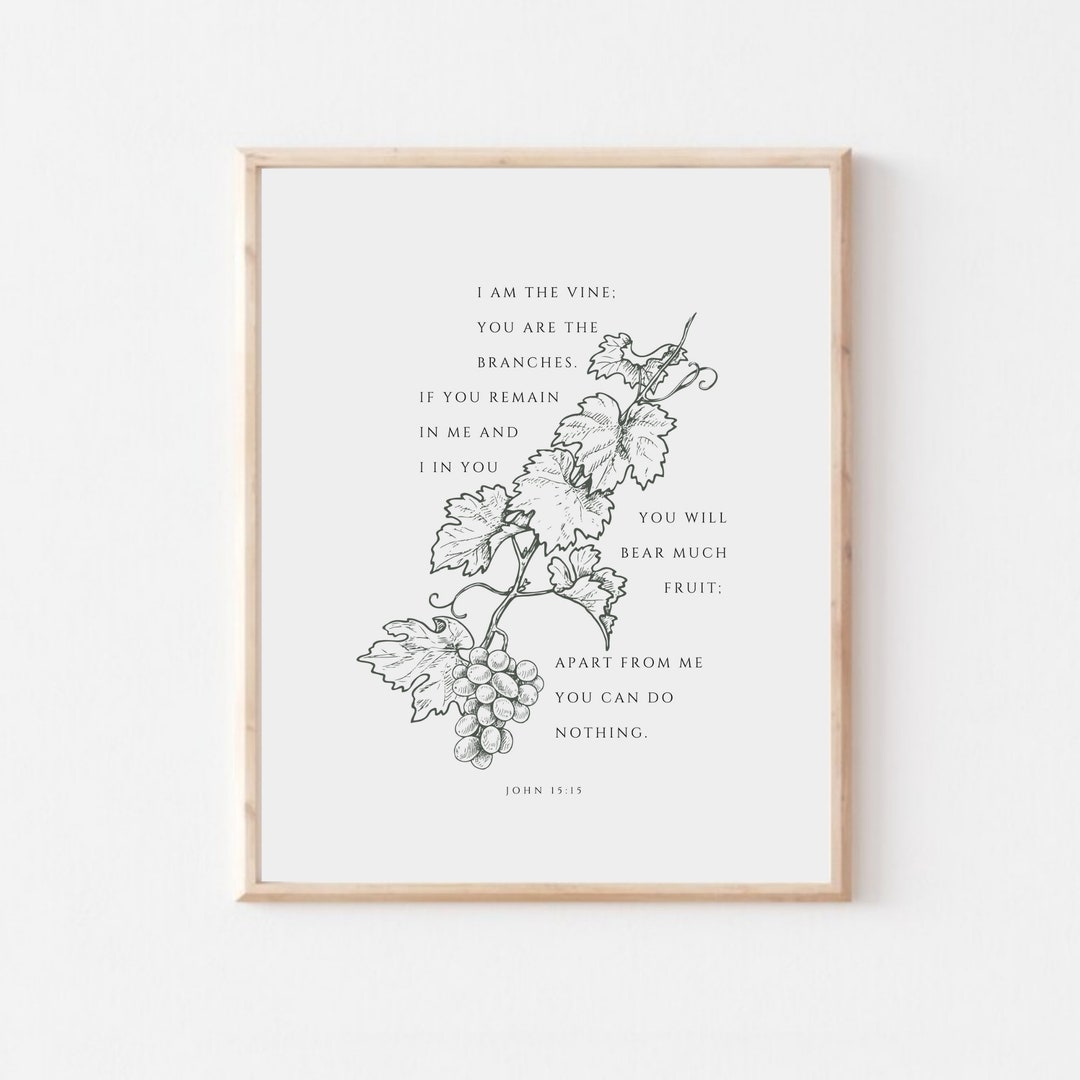 John 15:5 I Am the Vine You Are the Branches Bible Art - Etsy