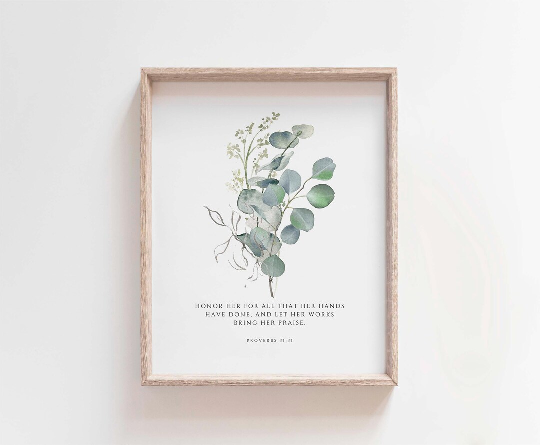 Proverbs 31:31 Print, Honor Her for All She Has Done, Christian Bible ...