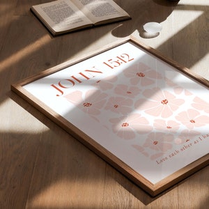 John 15:12 Love One Another as I Have Loved You, Modern Retro Floral ...