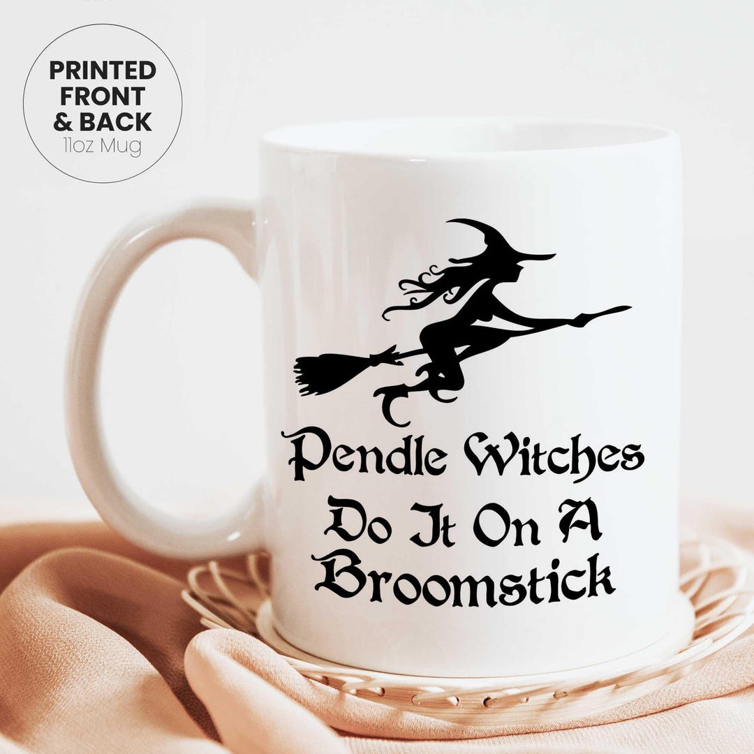 Pendle Witches Do It on A Broomstick Mug, Witchy Gift, Witch Craft ...