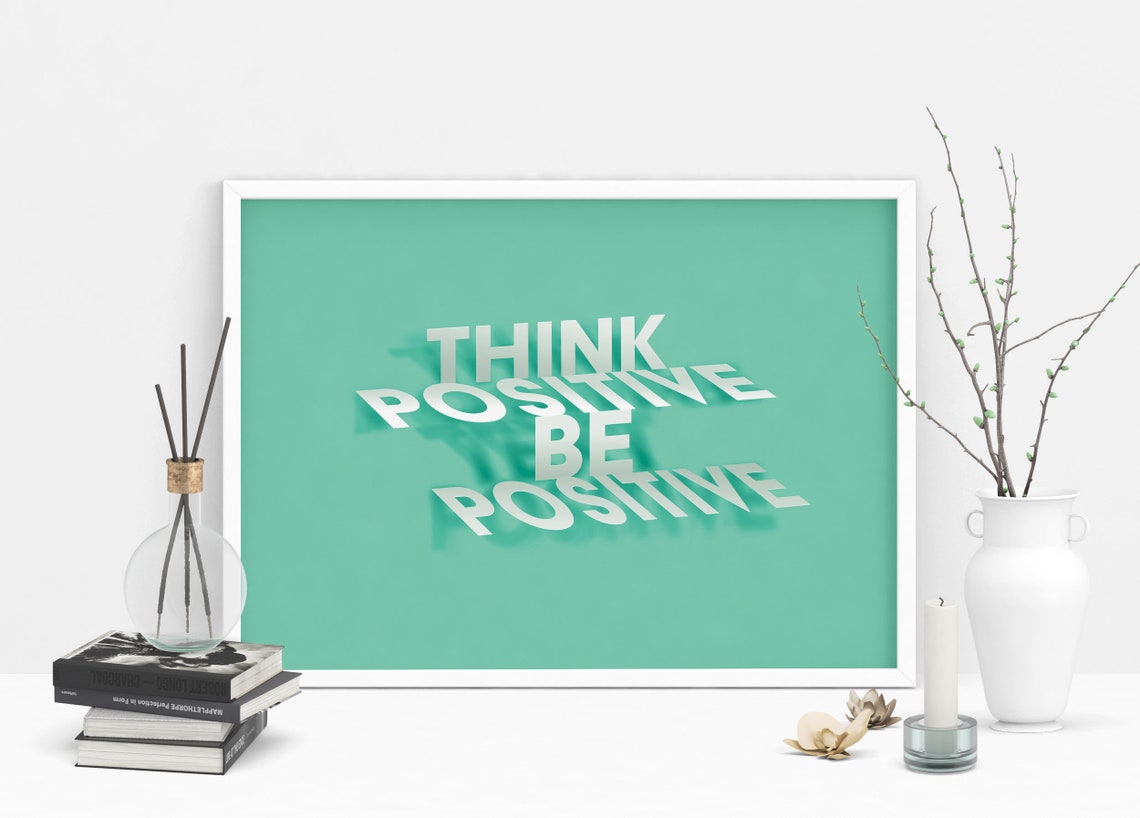 Think Positive Print Wall Art Positive Thinking Printable - Etsy