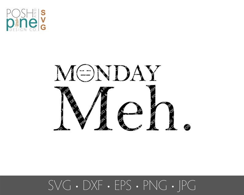 Monday Meh SVG Digital Download Includes Svg Png Dxf - Etsy