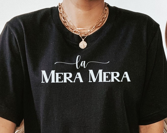 La Mera Mera Shirt, Spanish Shirt, Latina, Mexican Shirt - Etsy