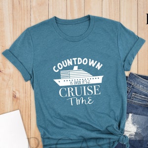 Countdown is Over It's Cruise Time Shirt, Cruise Time Shirt, Travel ...