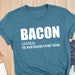 Bacon Lover Shirt, Bacon Shirt, Bacon Gift, Funny Bacon Shirt, Meat ...