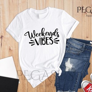 Weekend Vibes Shirt, Weekend Vibes Tee, Gift for Wife, Gift for Mom ...