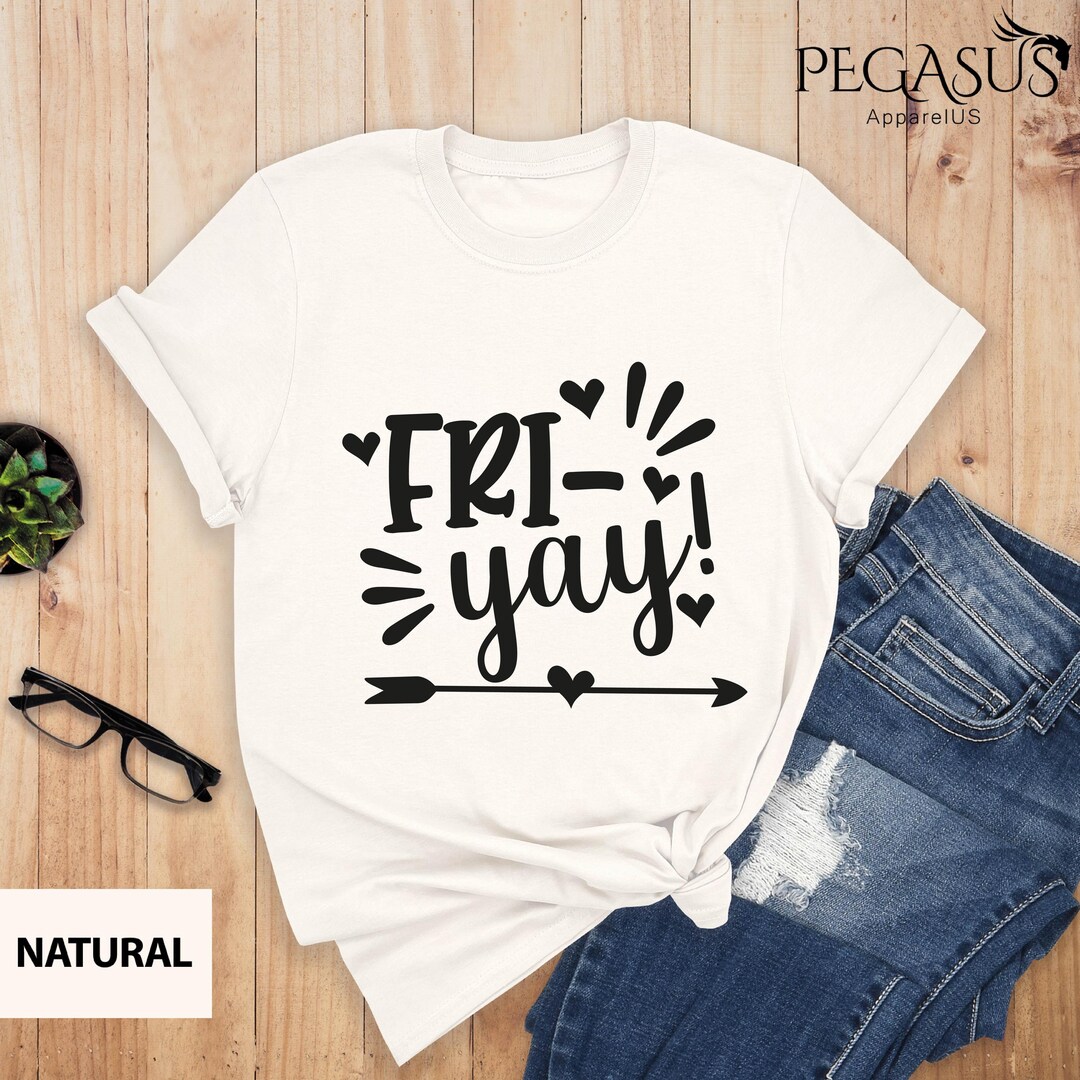 Fri-yay Shirt, Friyay T-shirt Teacher Shirt, Funny Teacher Shirt, Mom ...