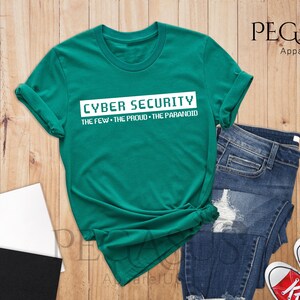 Cyber Security Shirt, Cybersecurity Gift, the Few Proud Paranoid, Nerd ...