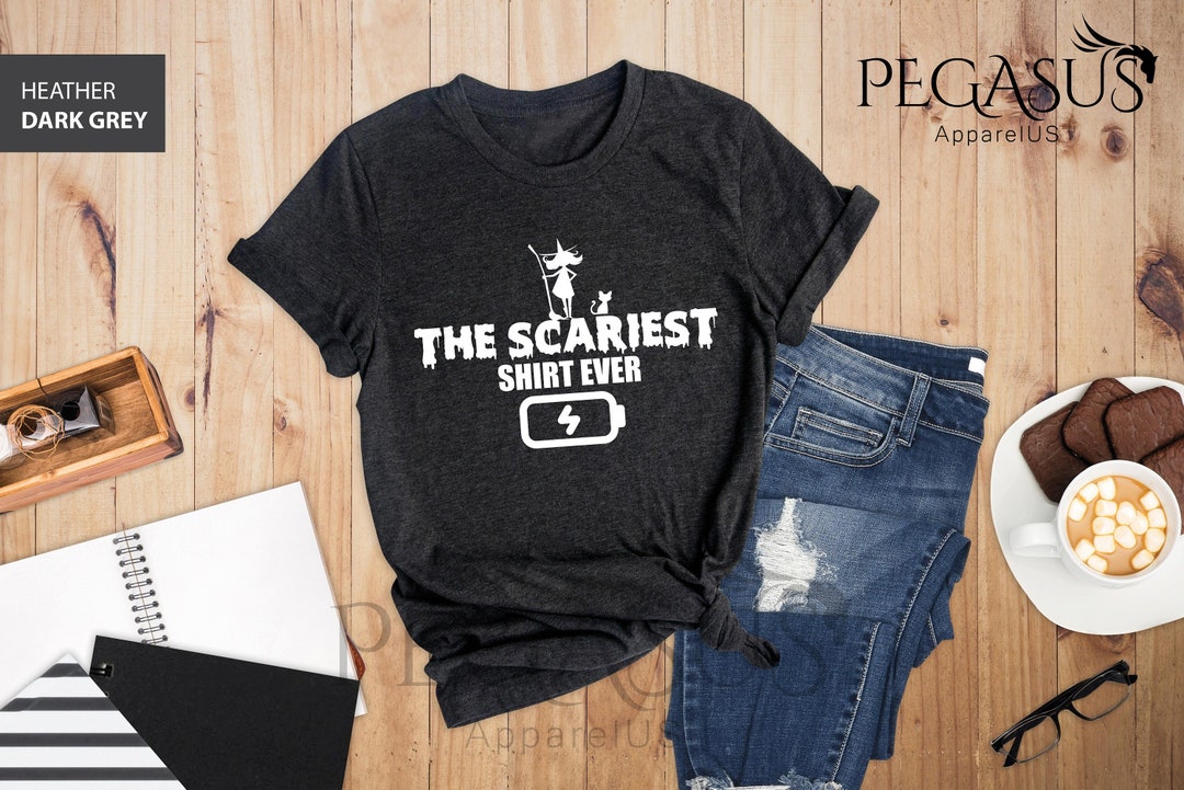 The Scariest Ever Shirt, Funny Scary Halloween T-shirt, Halloween Shirt ...