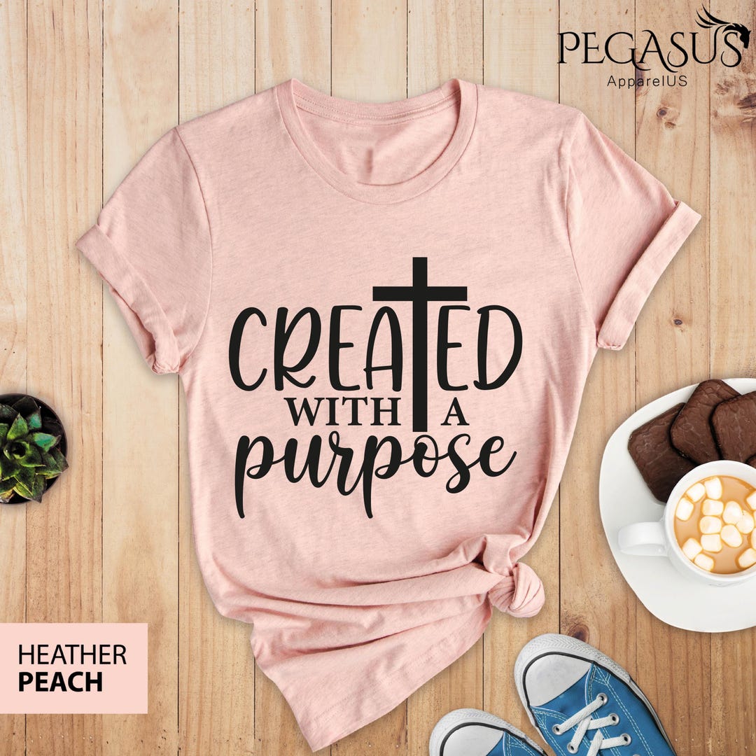 Created With A Purpose Shirt, Bible Verse Shirt, Church Gift, Christian ...