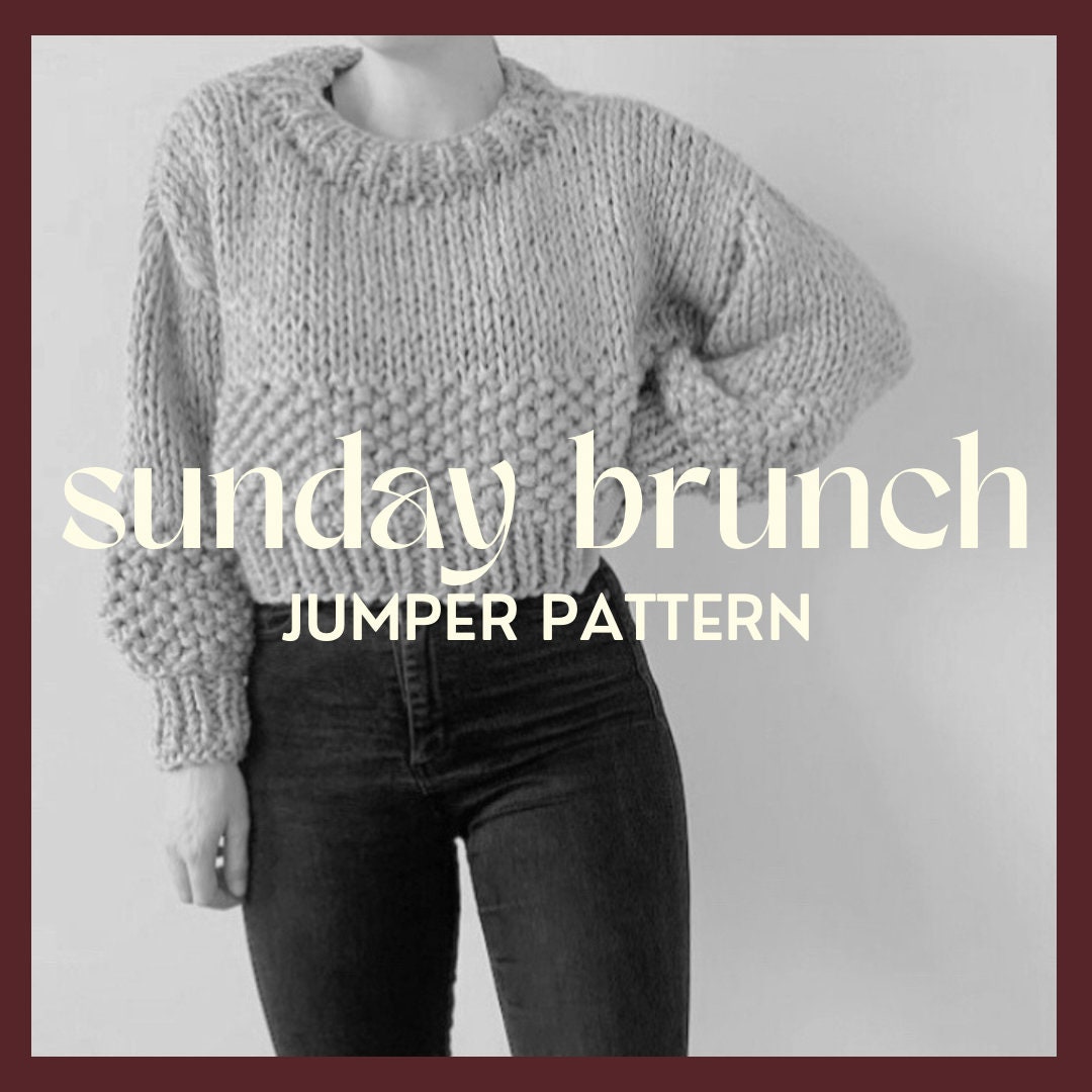 Chunky Knit Jumper Pattern: the Sunday Brunch, Beginner Friendly (PDF ...