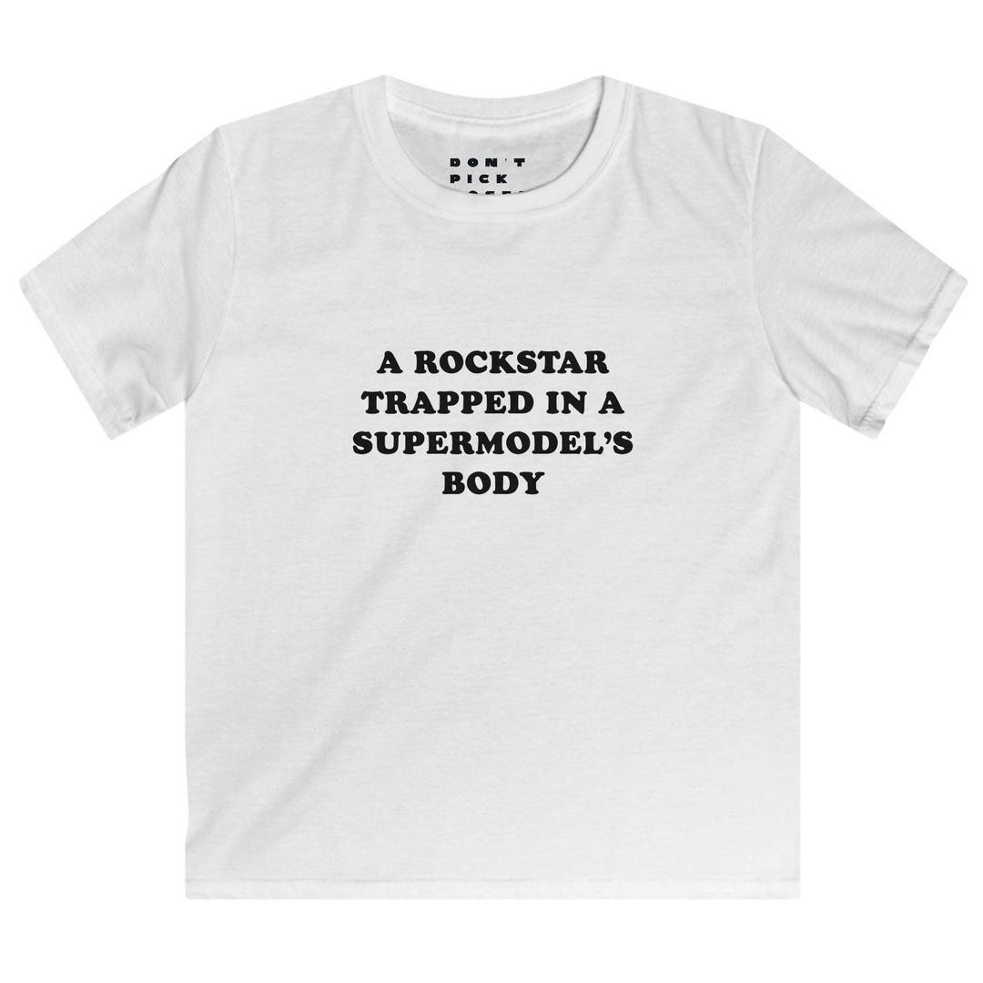 A Rockstar Trapped in a Supermodels Body Crop Top - Cute Baby Tee Music ...