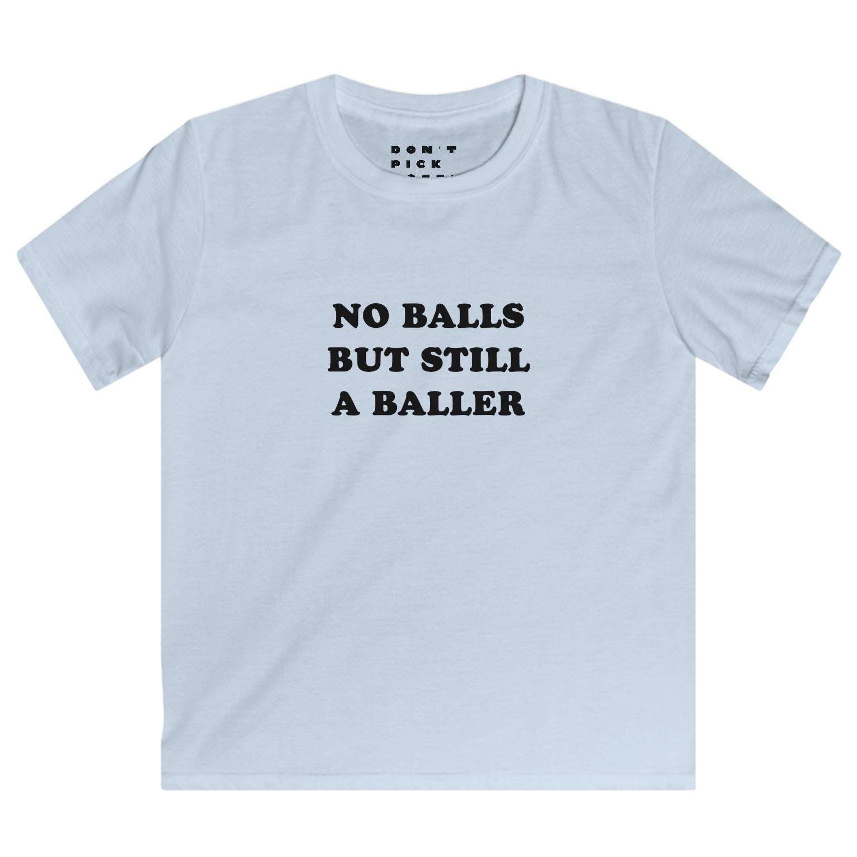 No Balls but Still A Baller Meme Crop Top Baby Tee 90s Y2K Retro Style ...