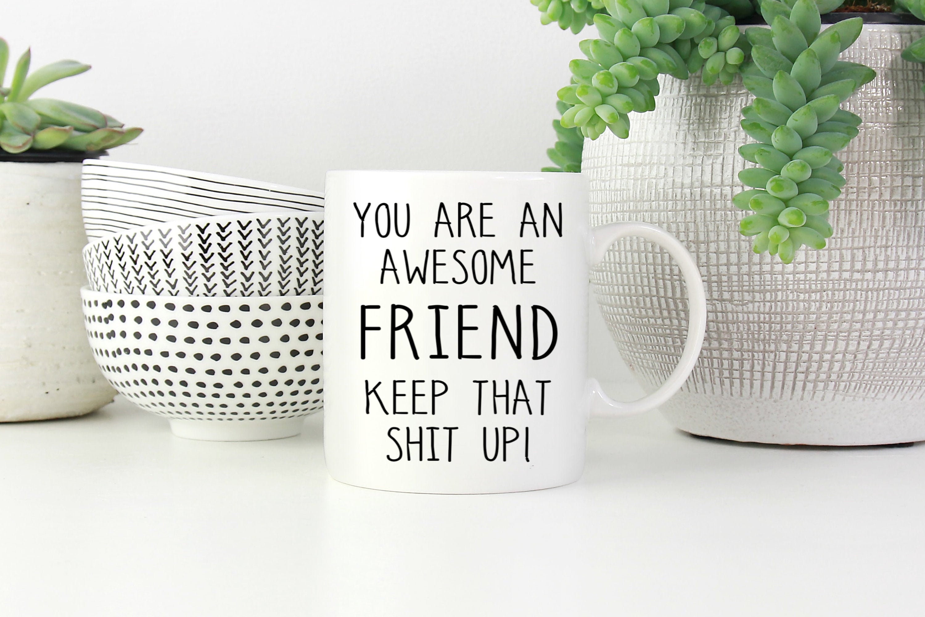 You Are an Awesome Friend Keep That Shit up Mug / Funny Gift - Etsy UK