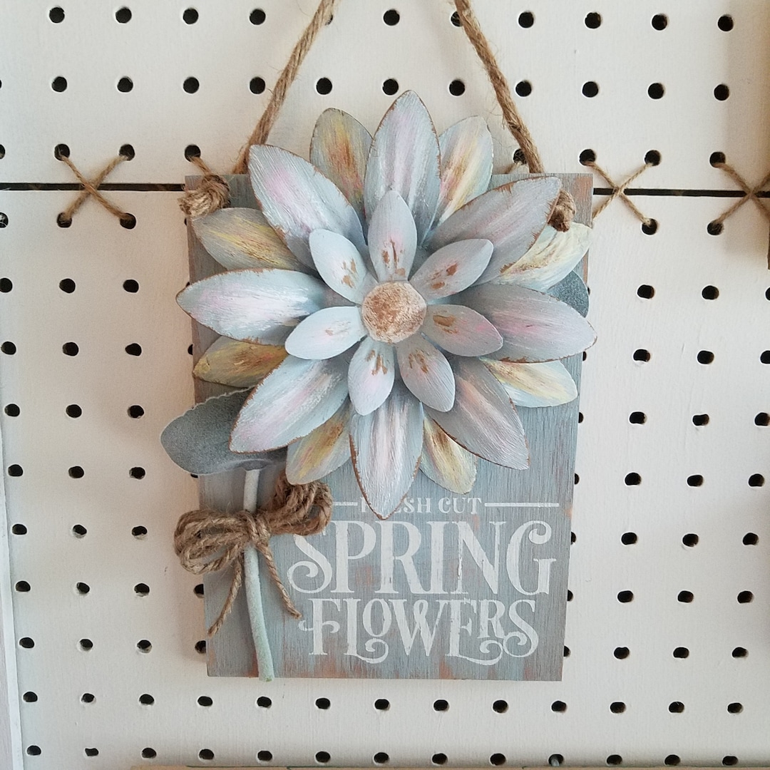 Farmhouse Wood Sign Spring Flowers With 3D Metal Flower Handpainted ...