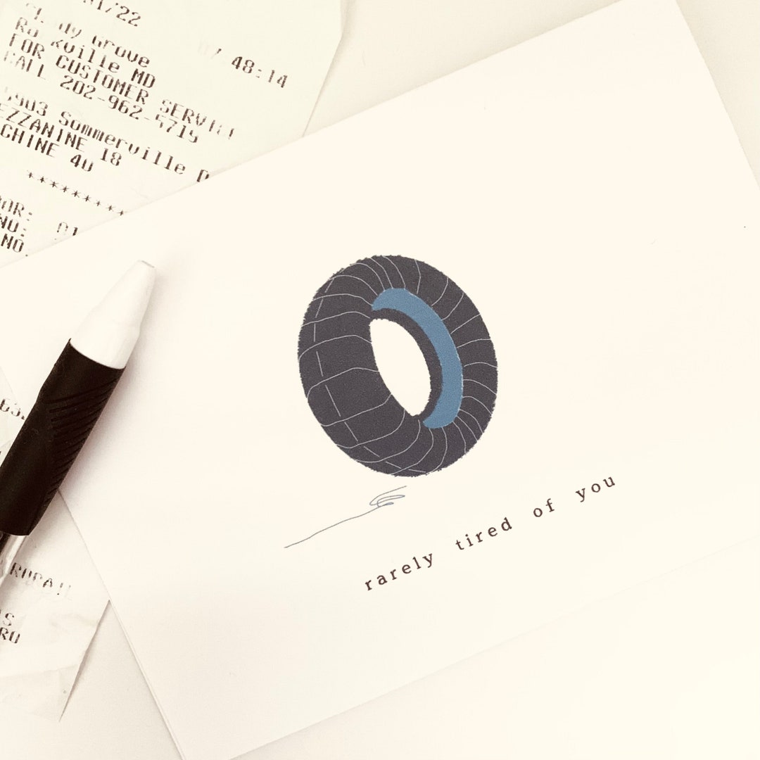 Printable Tire Card, Pun, Punny Card, Printable Greeting or Love Card ...