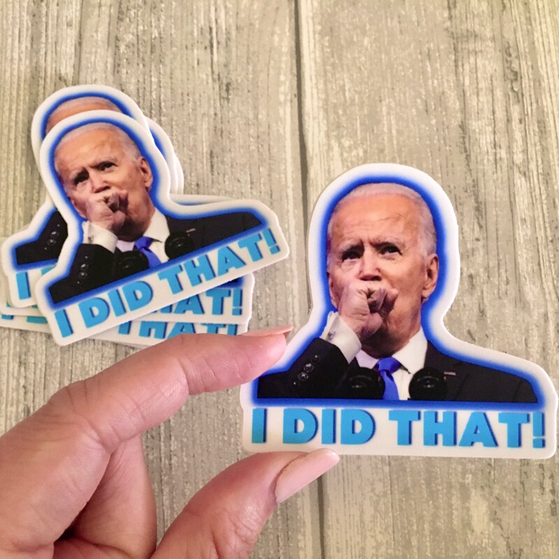 Joe Biden I Did That Sticker - Etsy
