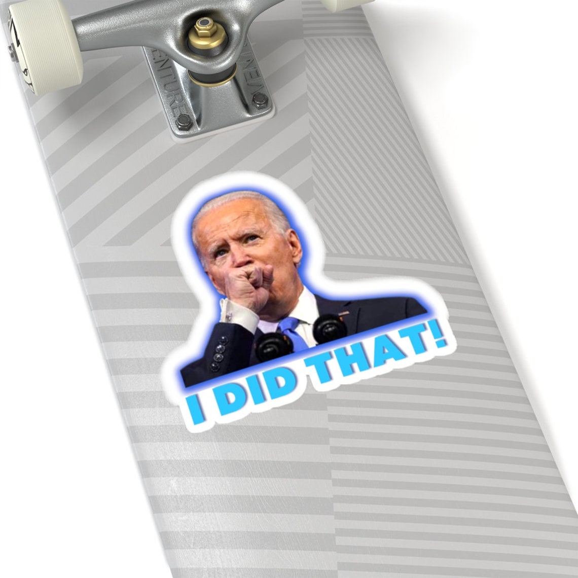 Joe Biden I did this stickers decals Inflated Gas Price | Etsy