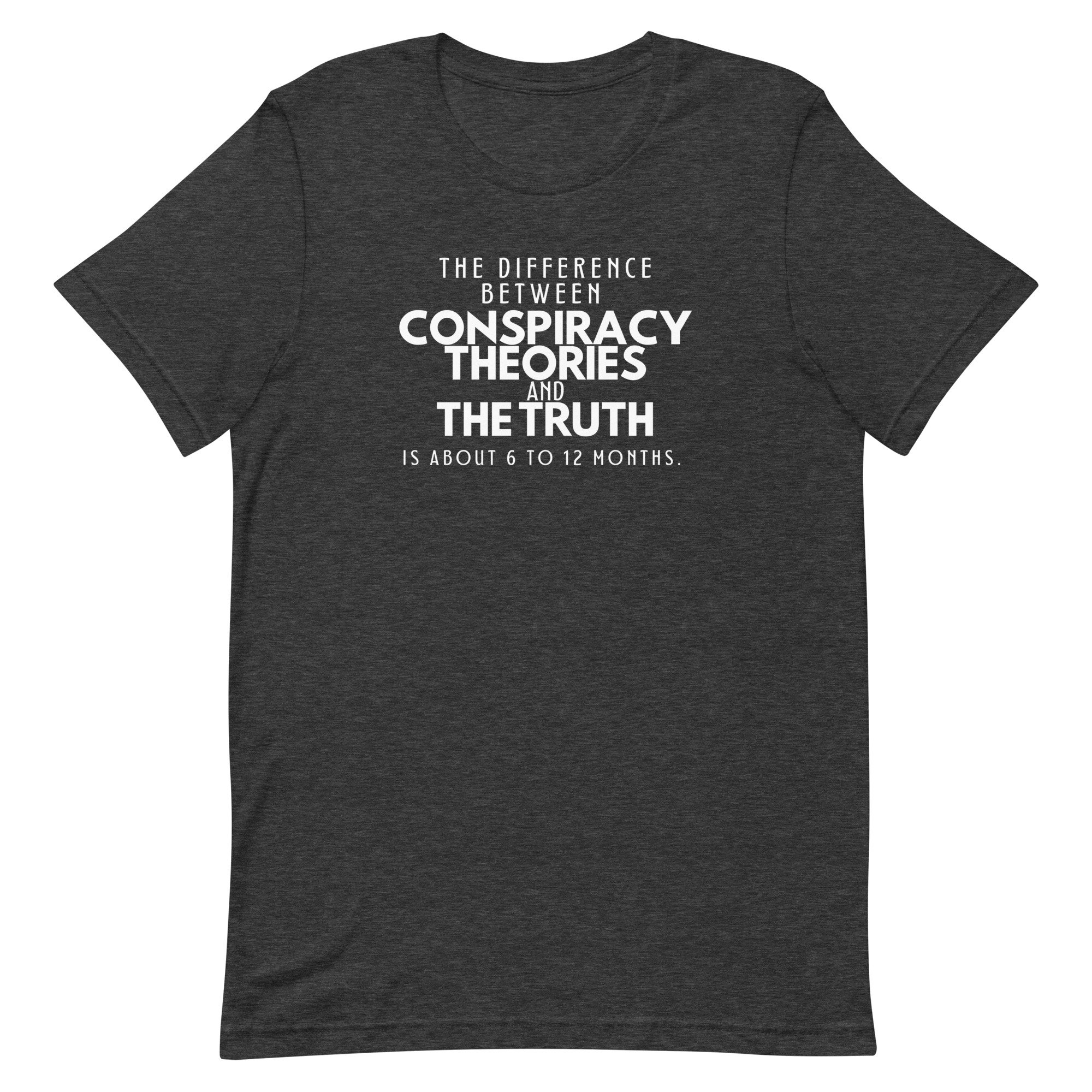 The difference between and conspiracy theory and the truth shirt, Truth ...