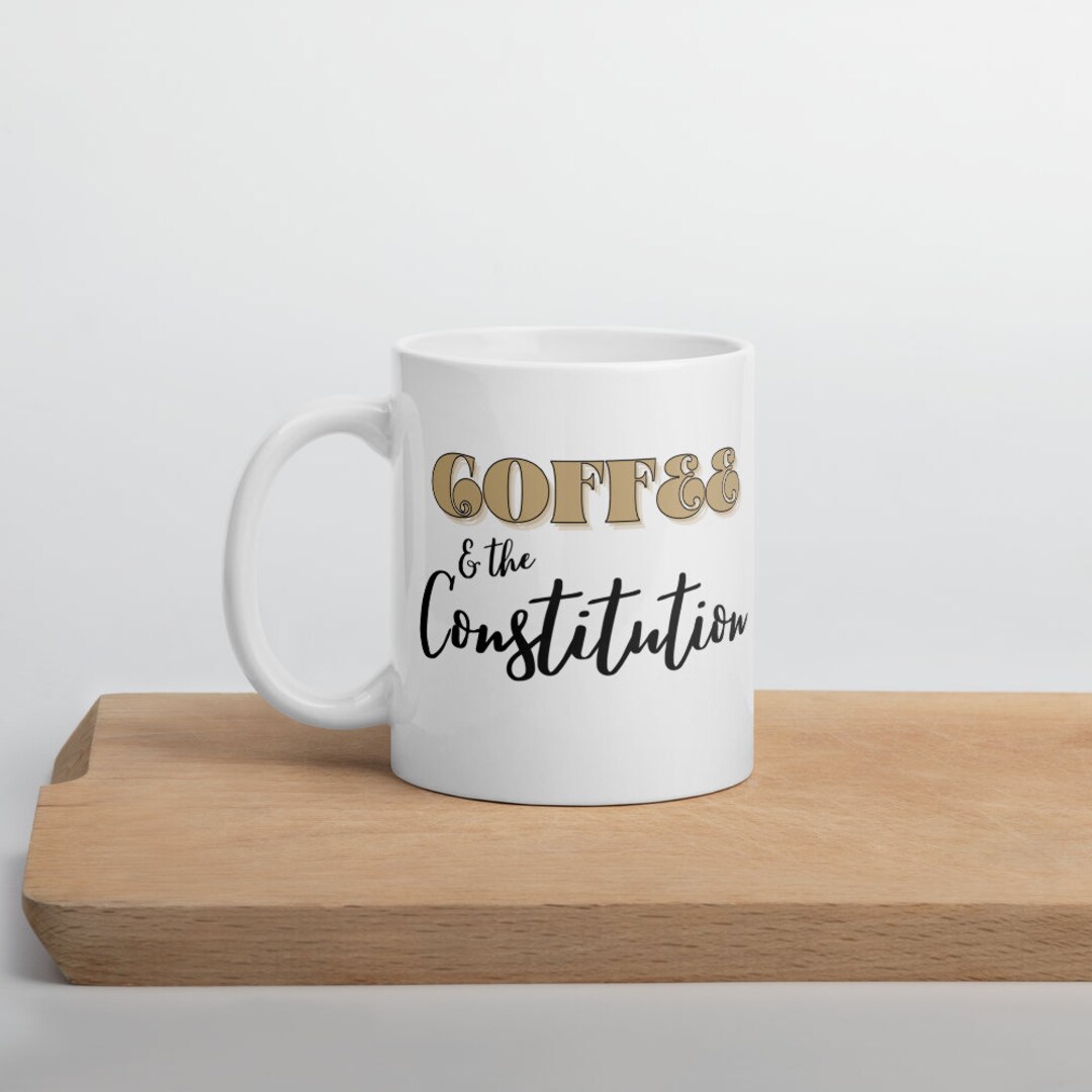 Coffee and the Constitution Mug, but First Coffee, Read the ...