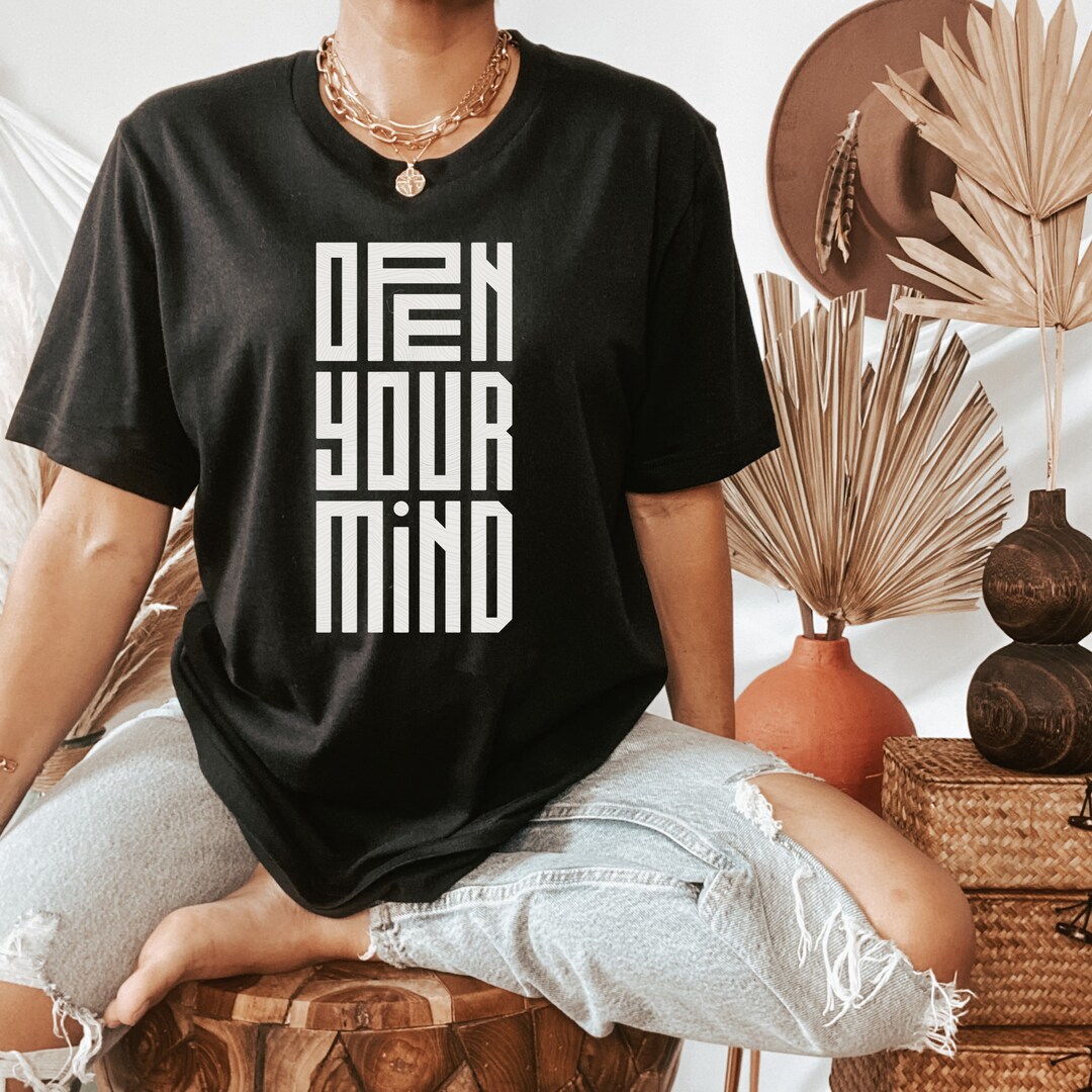 Open Your Mind Shirt, Free Thinker, Question Everything, Truth Seeker ...