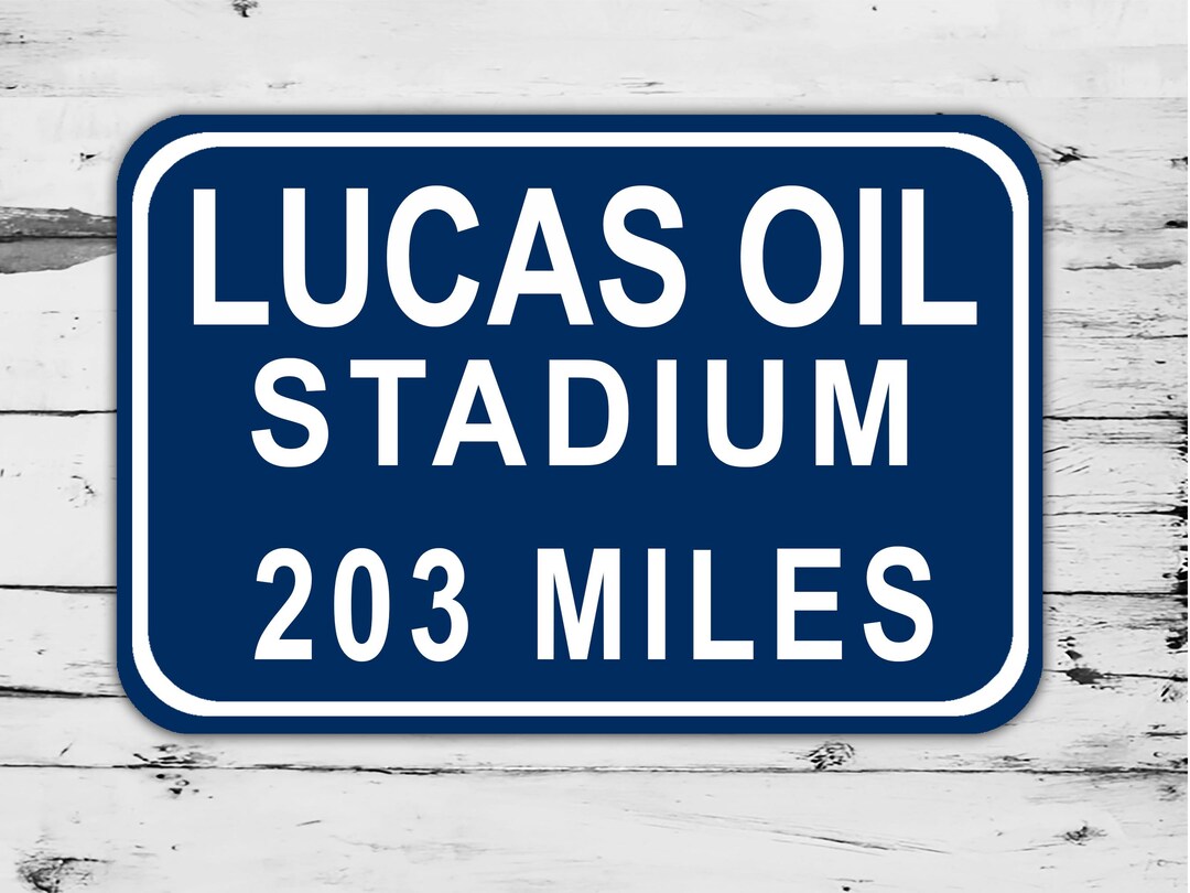 Custom Lucas Oil Stadium Sign Indianapolis Colts Distance Miles ...