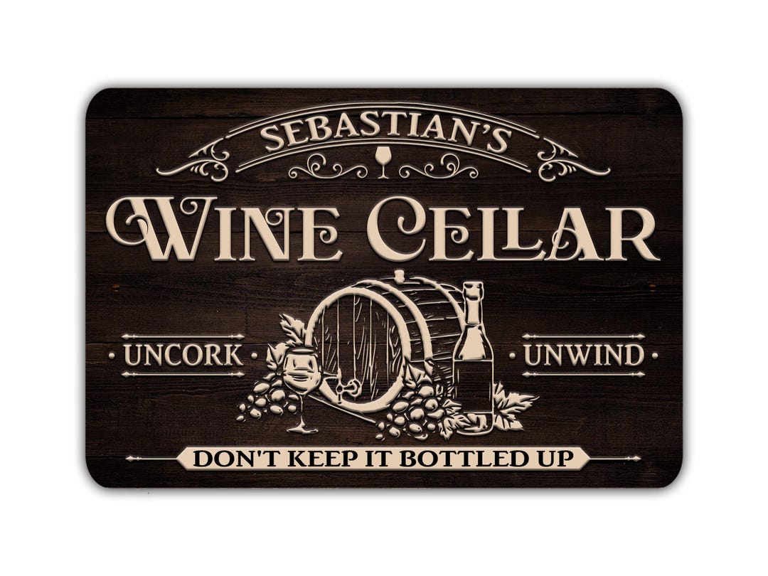 Custom Metal Wine Cellar Sign Uncork Unwind Don't Keep It Bottled up ...