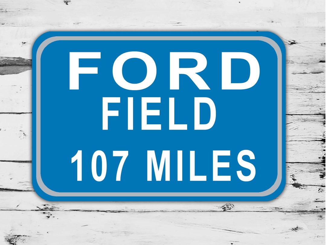 Custom Ford Field Sign Detroit Lions Distance Miles Football Road Home ...