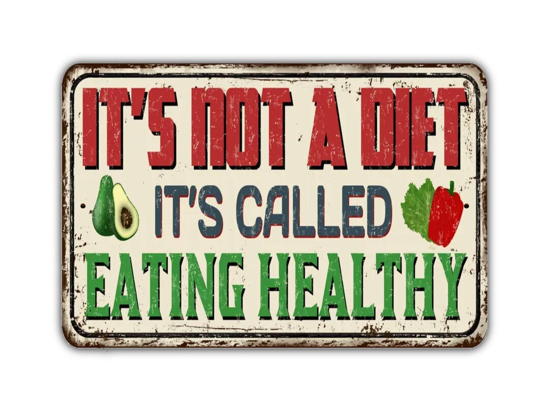 It's Not A Diet It's Called Eating Healthy Sign Vintage Retro Rustic ...