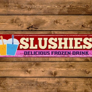 Slushies Street Sign Delicious Frozen Drink Vintage Retro Rustic Patio ...