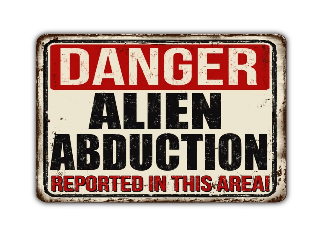 Danger Alien Abduction Sign Vintage Retro Rustic Patio Home Décor Gift ...