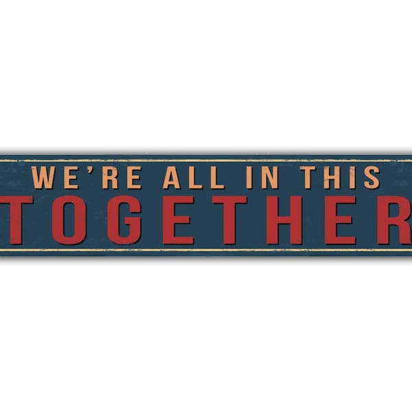 Were All in This Together Sign - Etsy