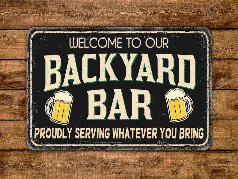 Backyard Bar Sign Proudly Serving Whatever You Bring Vintage Retro ...
