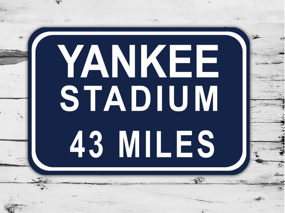 Custom Yankee Stadium Sign New York Yankees Distance Miles Baseball ...