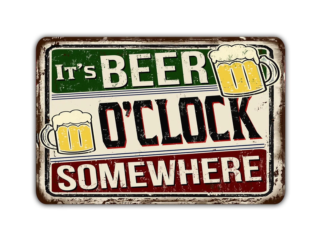It's Beer O'clock Somewhere Sign Vintage Retro Rustic Patio Home Décor ...