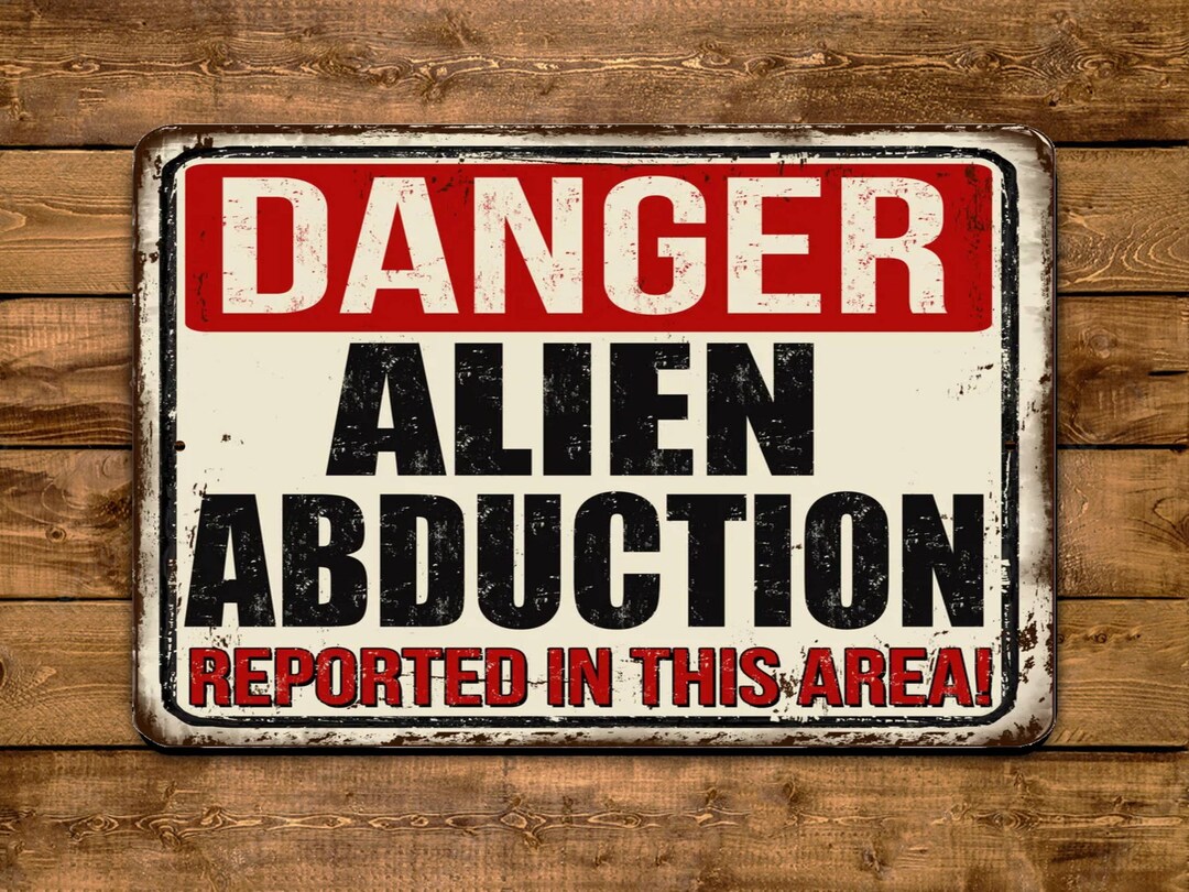 Danger Alien Abduction Sign Vintage Retro Rustic Patio Home - Etsy