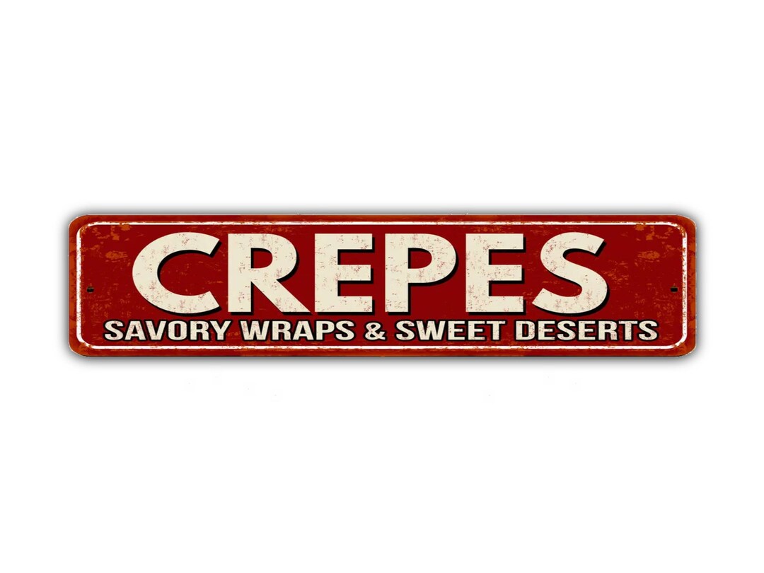 Crepes Street Sign Sweet and Savory Vintage Retro Rustic Patio Home ...