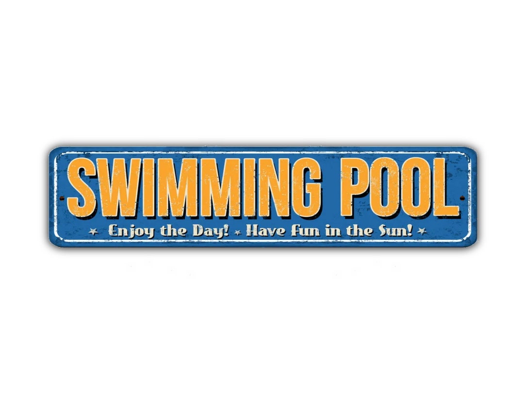 Swimming Pool Street Sign Enjoy the Day Fun in the Sun Summer Water ...