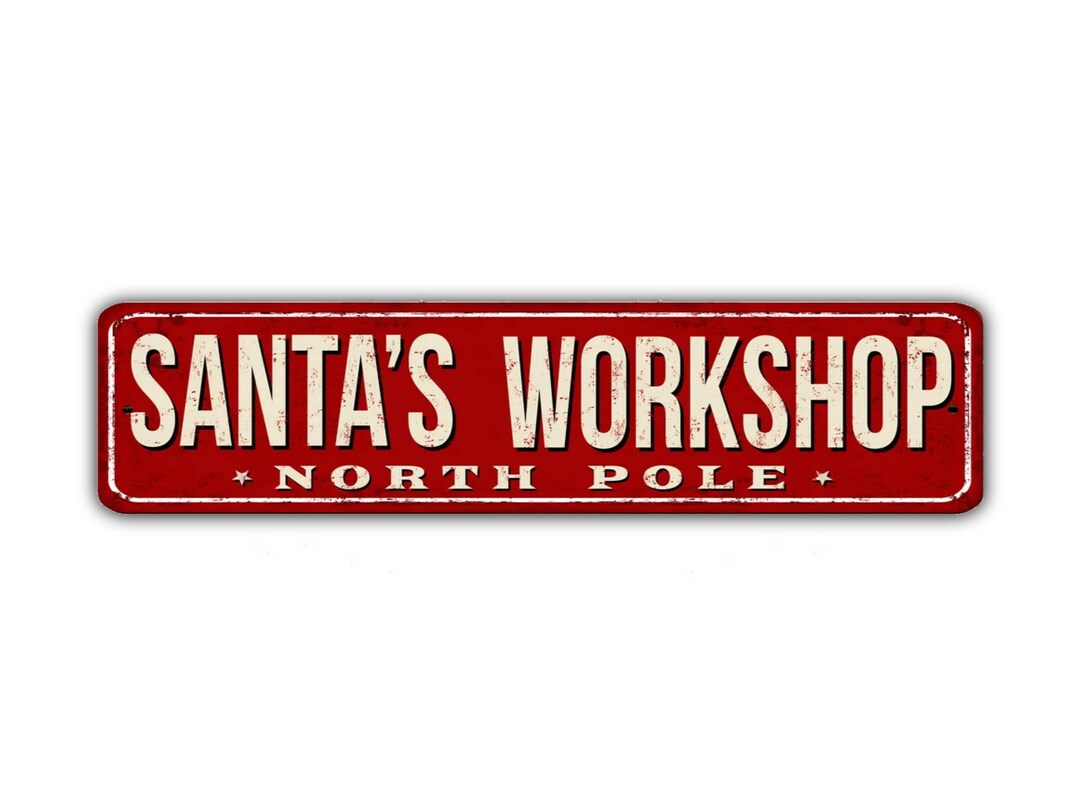 Santa's Workshop Street Sign North Pole Vintage Retro Rustic Patio Home ...