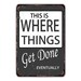 This is Where Things Get Done Eventually Sign Vintage Retro Rustic ...